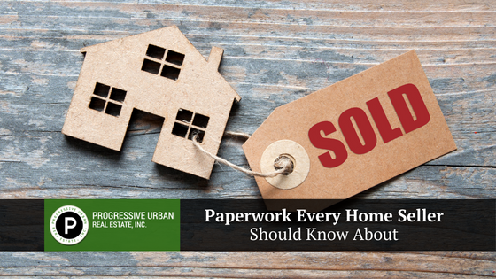 Paperwork Every Home Seller Should Know About | Progressive Urban Real ...